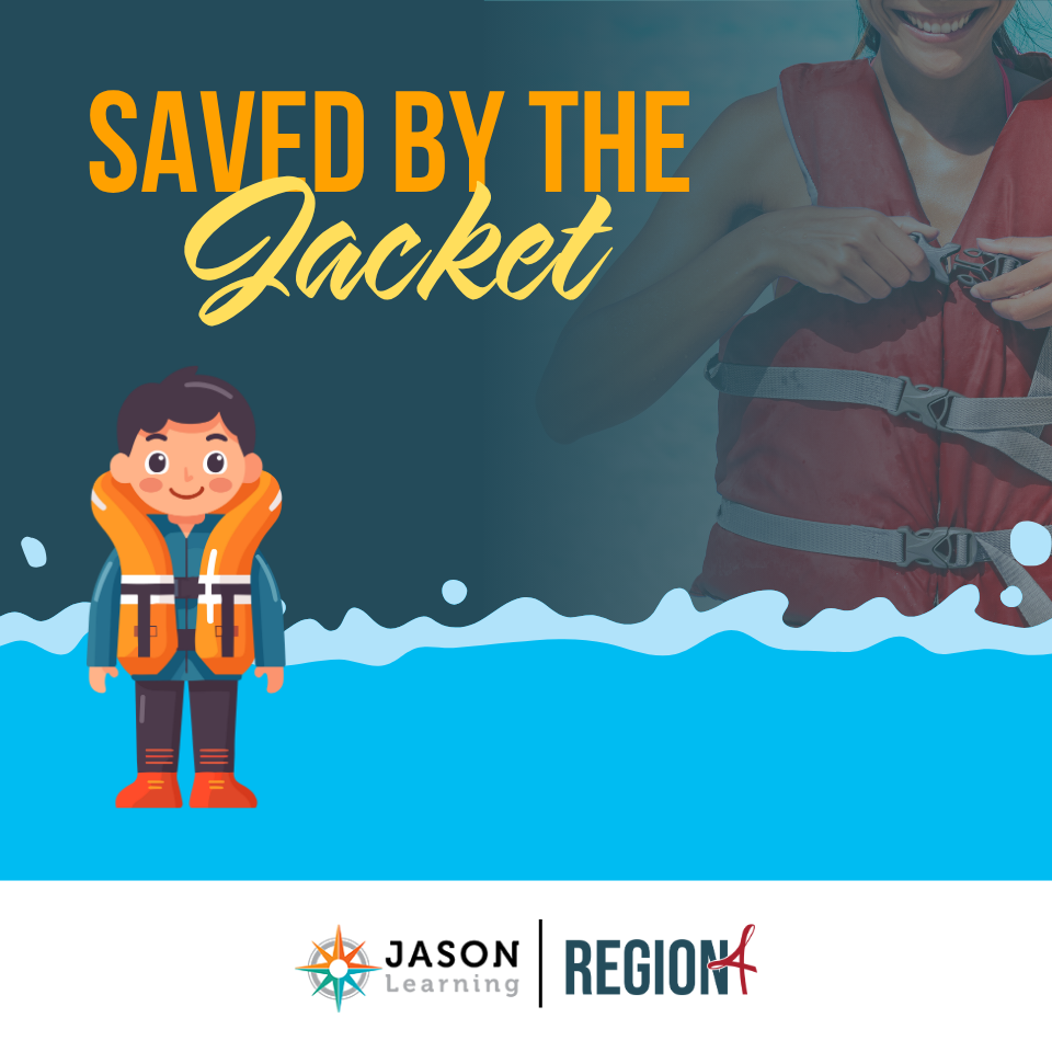 Saved by the Jacket – JASON Learning